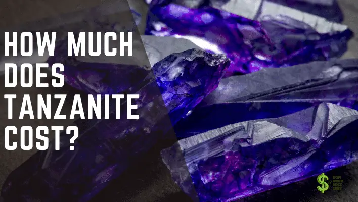 How Much Does Tanzanite Cost? (Cost Guide) - How much does cost?