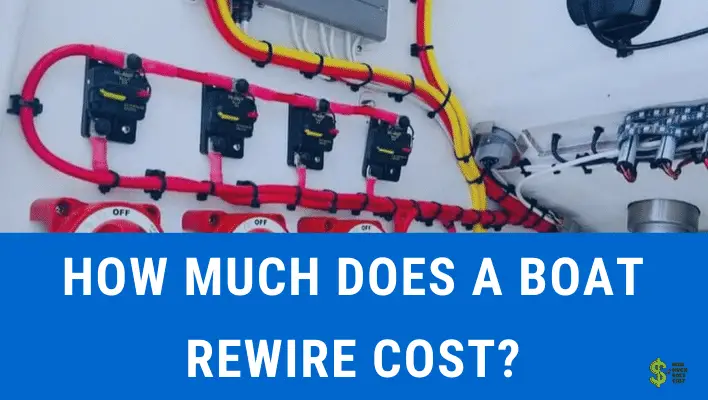 How Much Does a Boat Rewire Cost?( 2 Helpful Tips)