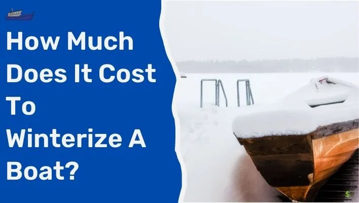 How Much Does It Cost To Winterize A Boat