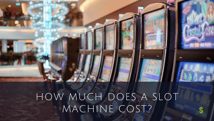 How Much Does A Slot Machine Cost? (Answered)